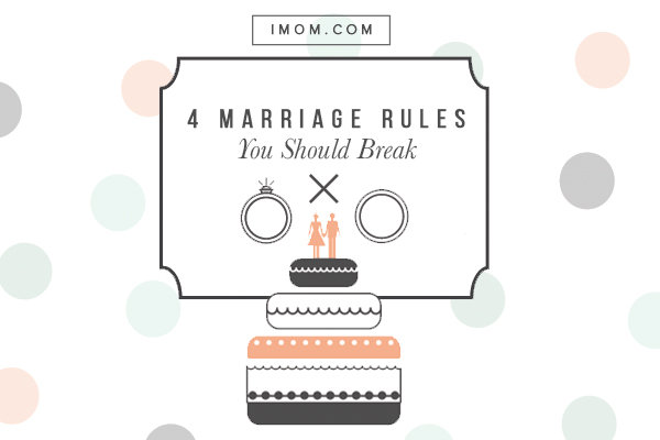 4 Marriage Rules You Should Break - iMOM