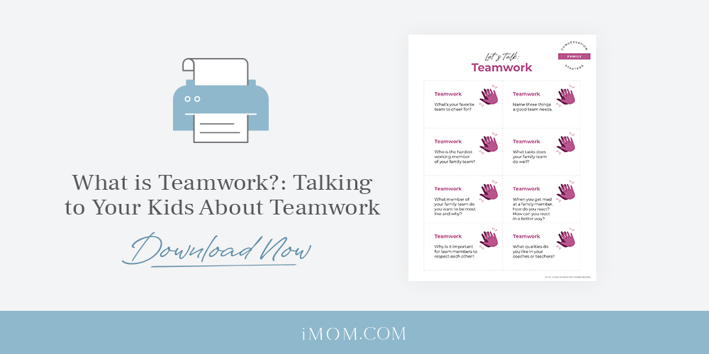 What Is Teamwork? Talking to Your Kids About Teamwork - iMOM