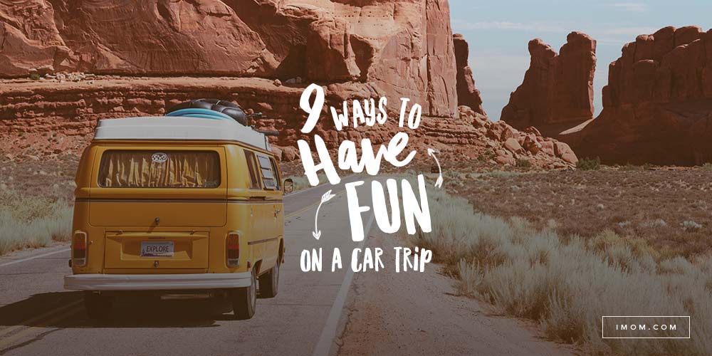 Road Trips: 9 Ways to Have Fun on a Car Trip - iMOM