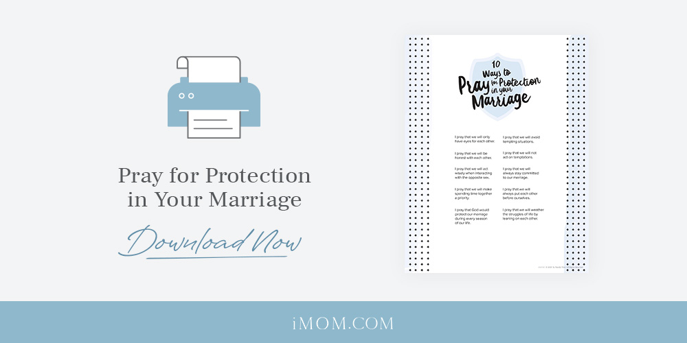 10 Ways to Pray for Protection in Your Marriage - iMOM