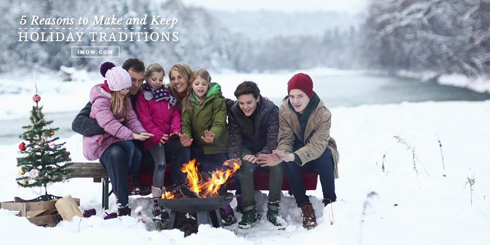 5 Reasons to Make and Keep Holiday Traditions - iMOM