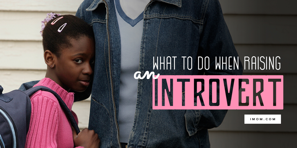 What to Do When Raising an Introvert - iMOM