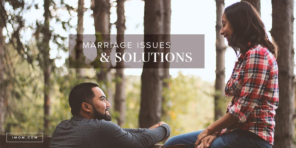 Solutions to the Top 5 Marriage Issues - iMOM
