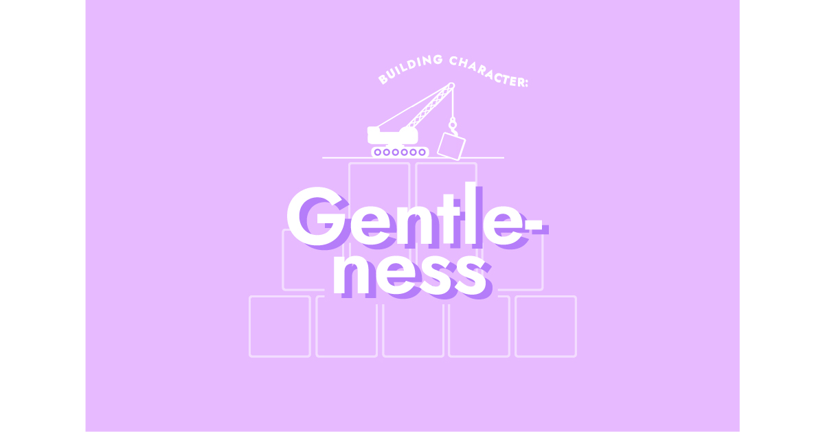 Good Character Traits: How to Be Gentle - iMOM